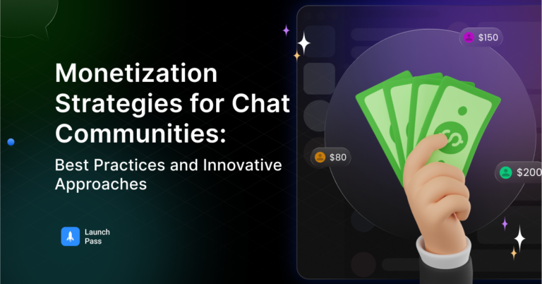 Monetization Strategies for Chat Communities | LaunchPass