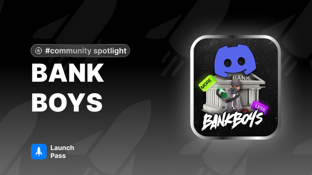 Community Spotlight: Bank Boys - LaunchPass