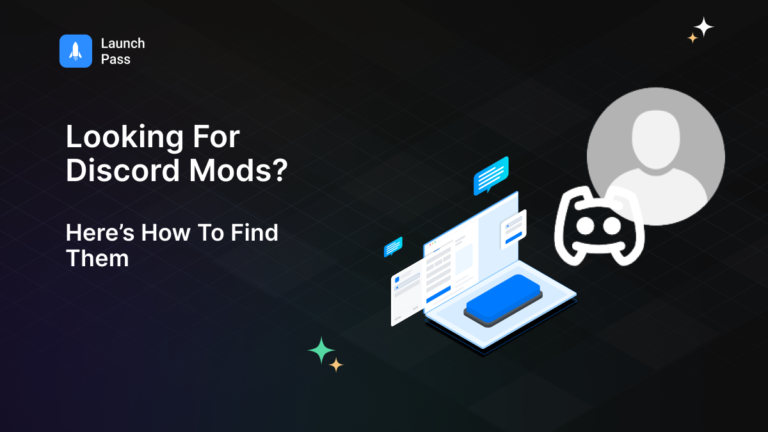 Looking for Discord Mods? Here's How to Find Them - LaunchPass